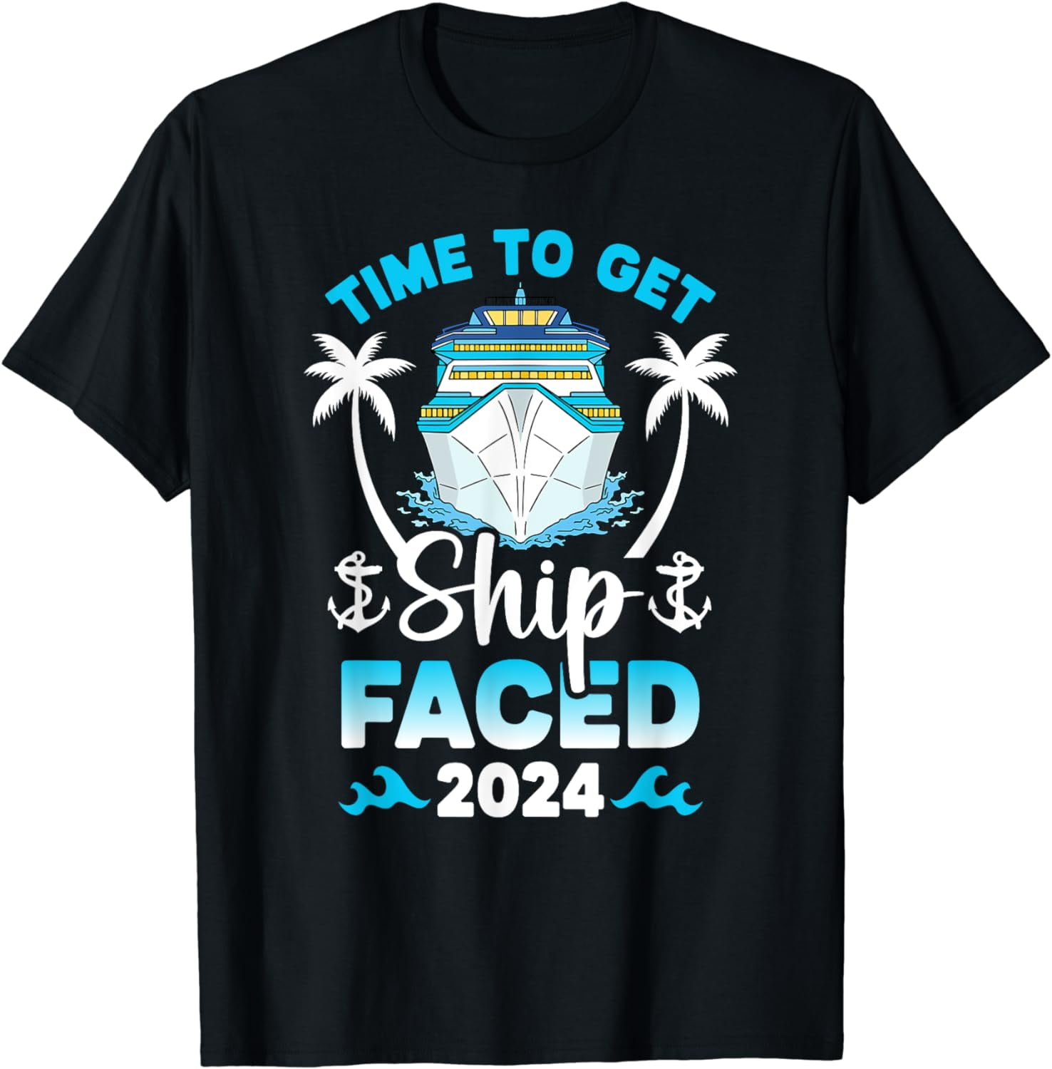 Ship Faced Sisters Cruise Trip 2024 Vacation Travel T-Shirt - Walmart.com