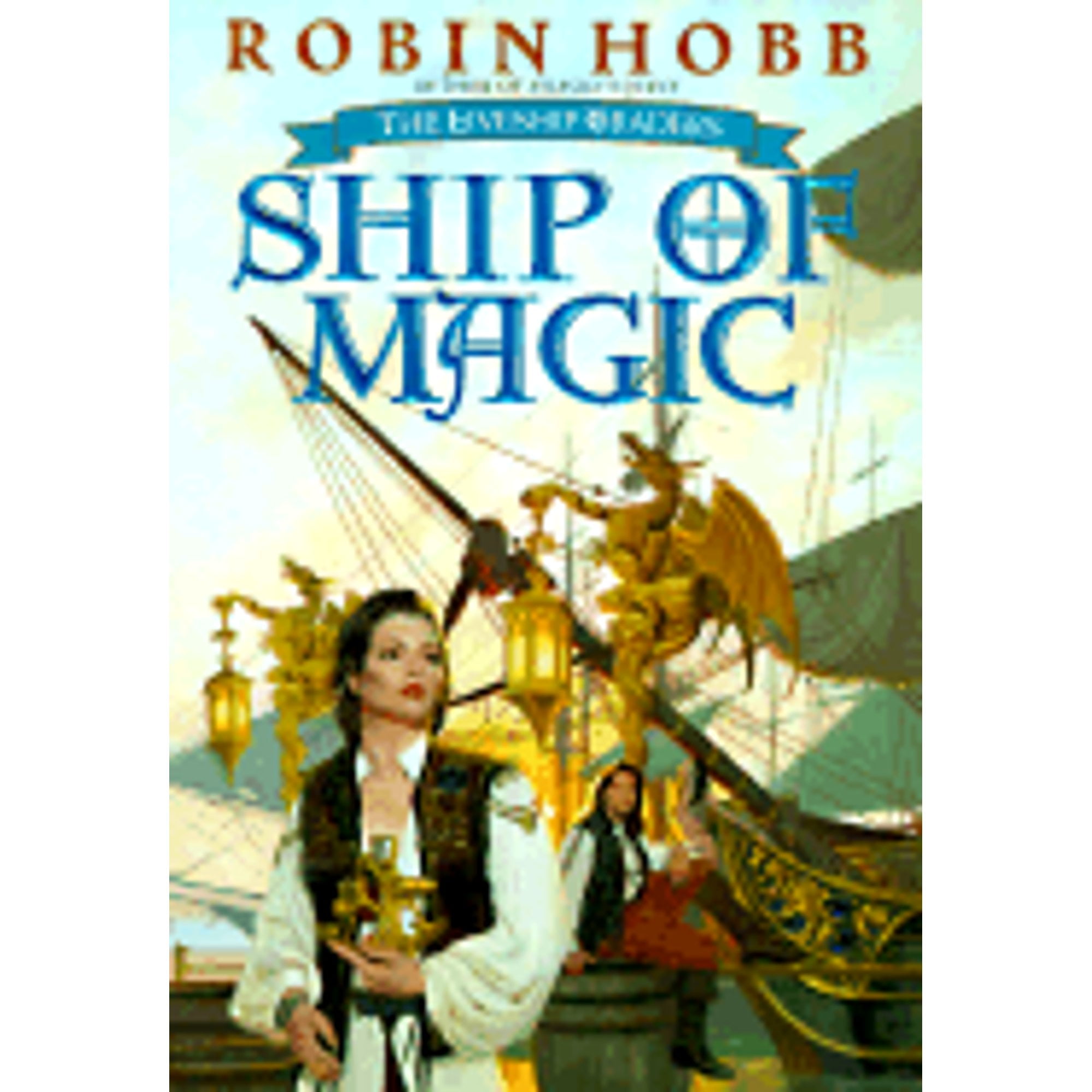 Pre-Owned Ship of Magic (The Liveship Traders, Book 1), 9780553103243 ...