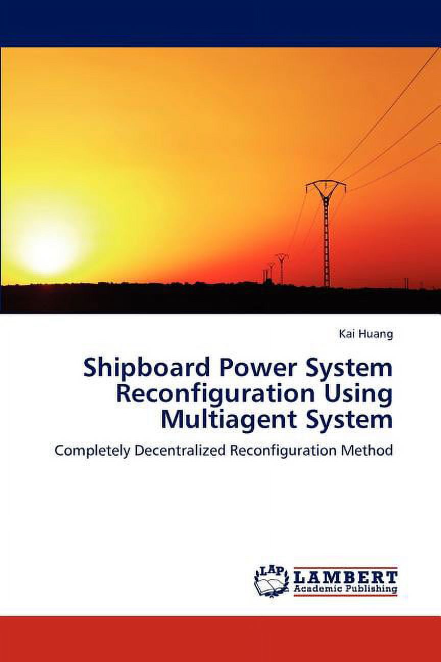 Shipboard Power System Reconfiguration Using Multiagent System ...