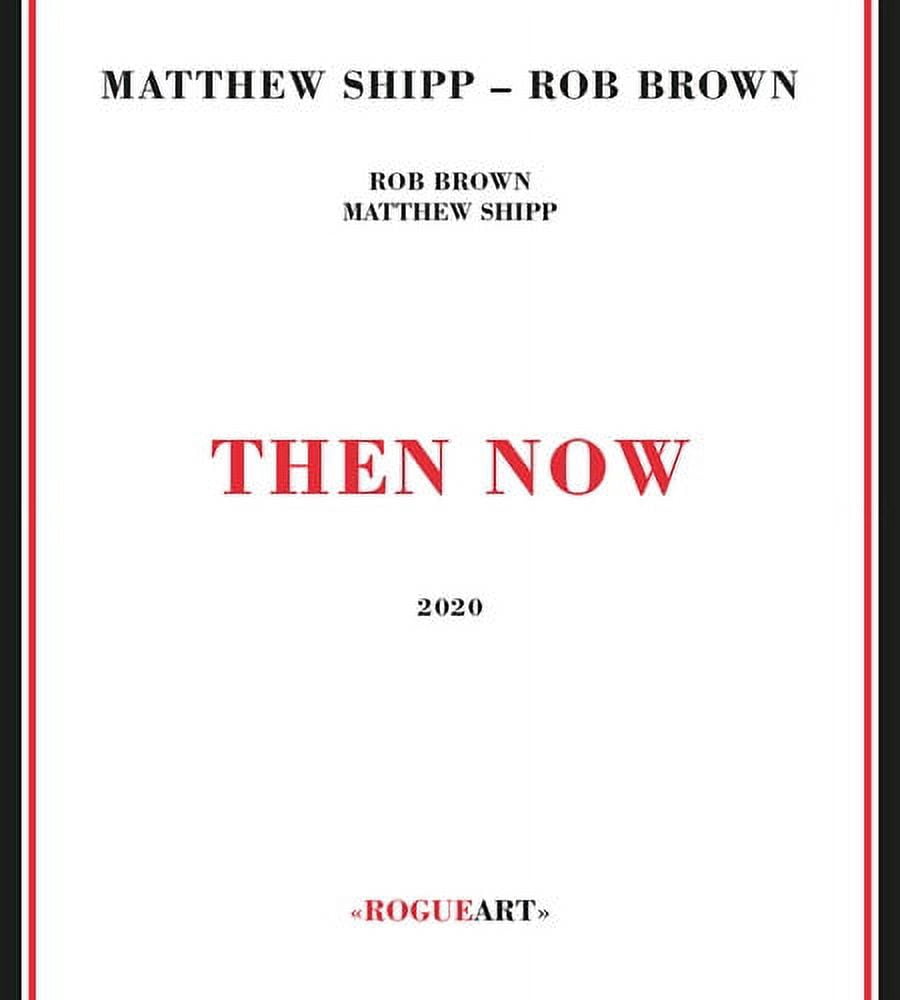 Shipp,Matthew / Brown,Rob - Then Now - Music & Performance - CD ...
