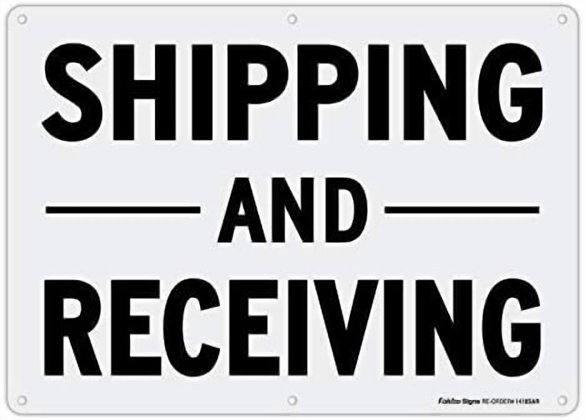 Shipping and Receiving Sign,14x10 Inches Rectangle Rust Free Aluminum ...