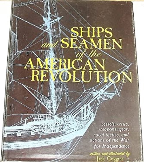 Pre-Owned Ships and seamen of the American Revolution;: Vessels, crews ...