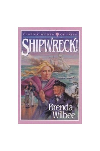 Pre-Owned Shipwreck! Heroic Women of Faith Series, 1 Hardcover Brenda ...