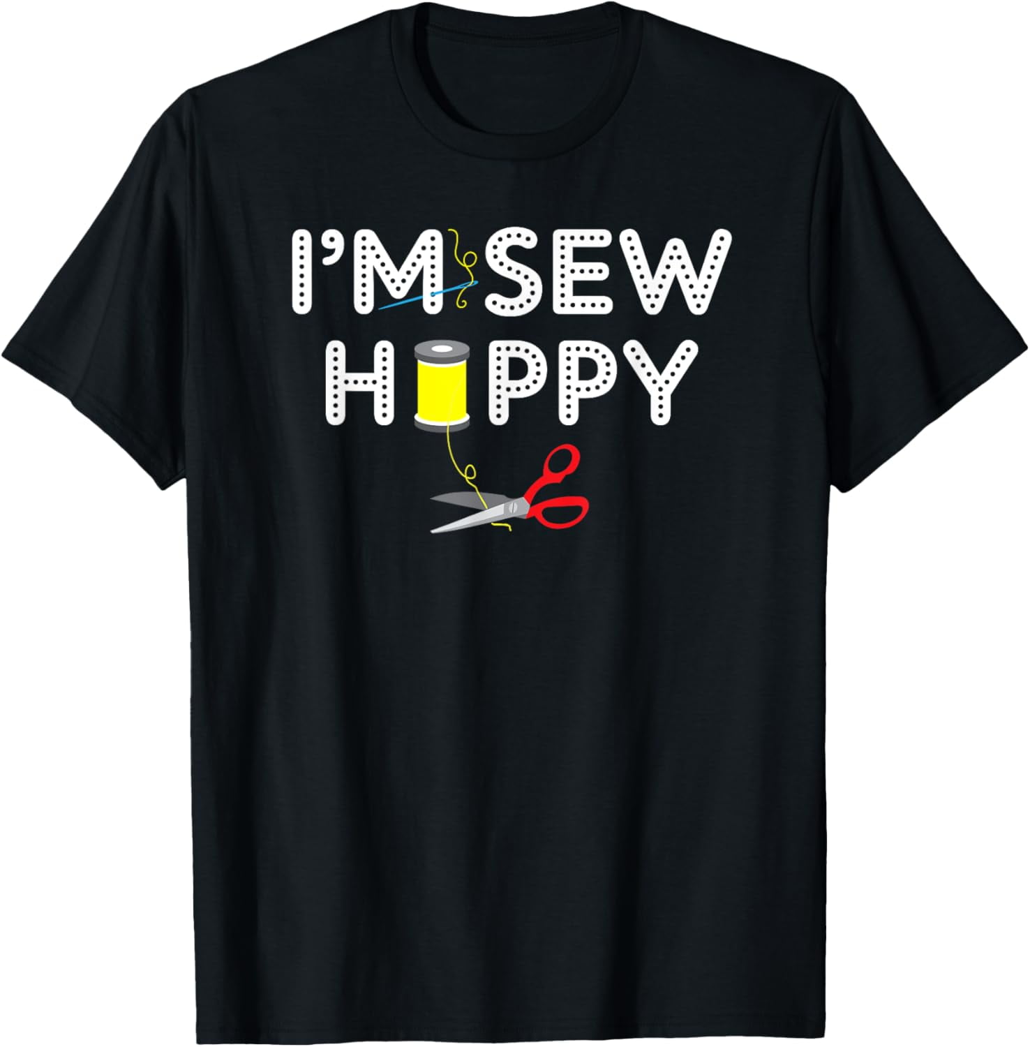 Shirt For People who Love to Sew I'm Sew Happy Sewing Tee - Walmart.com