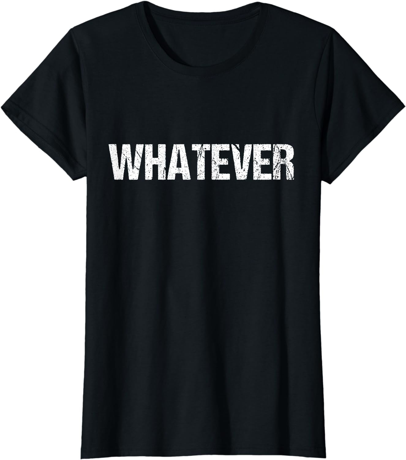 Shirt That Says WHATEVER T-Shirt - Walmart.com