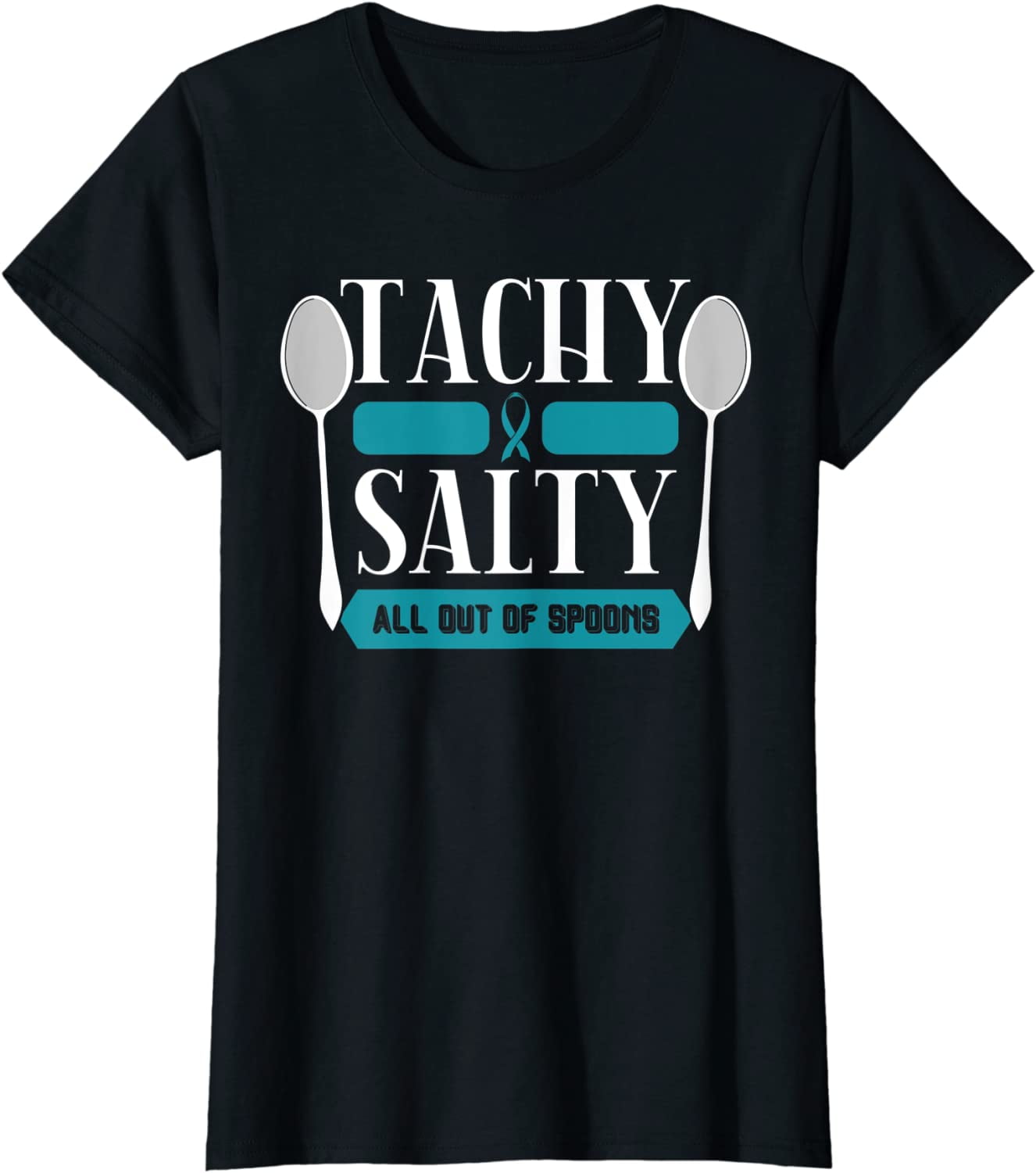 Shirt fo Women Salty Out Of Spoons POTS Salt Dysautonomia Turquoise ...