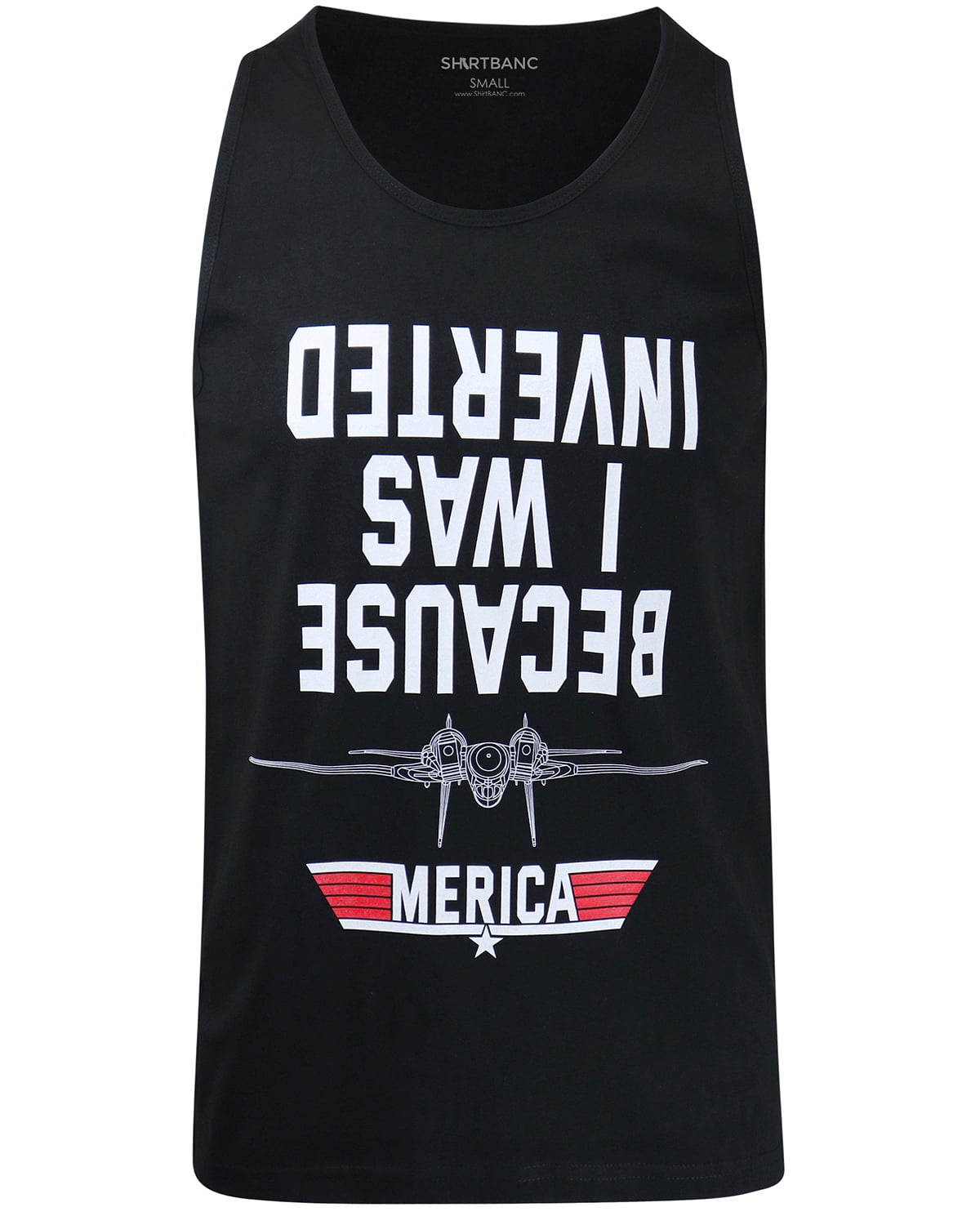 ShirtBANC Because I Was Inverted Mens Tank America Airplane Army ...