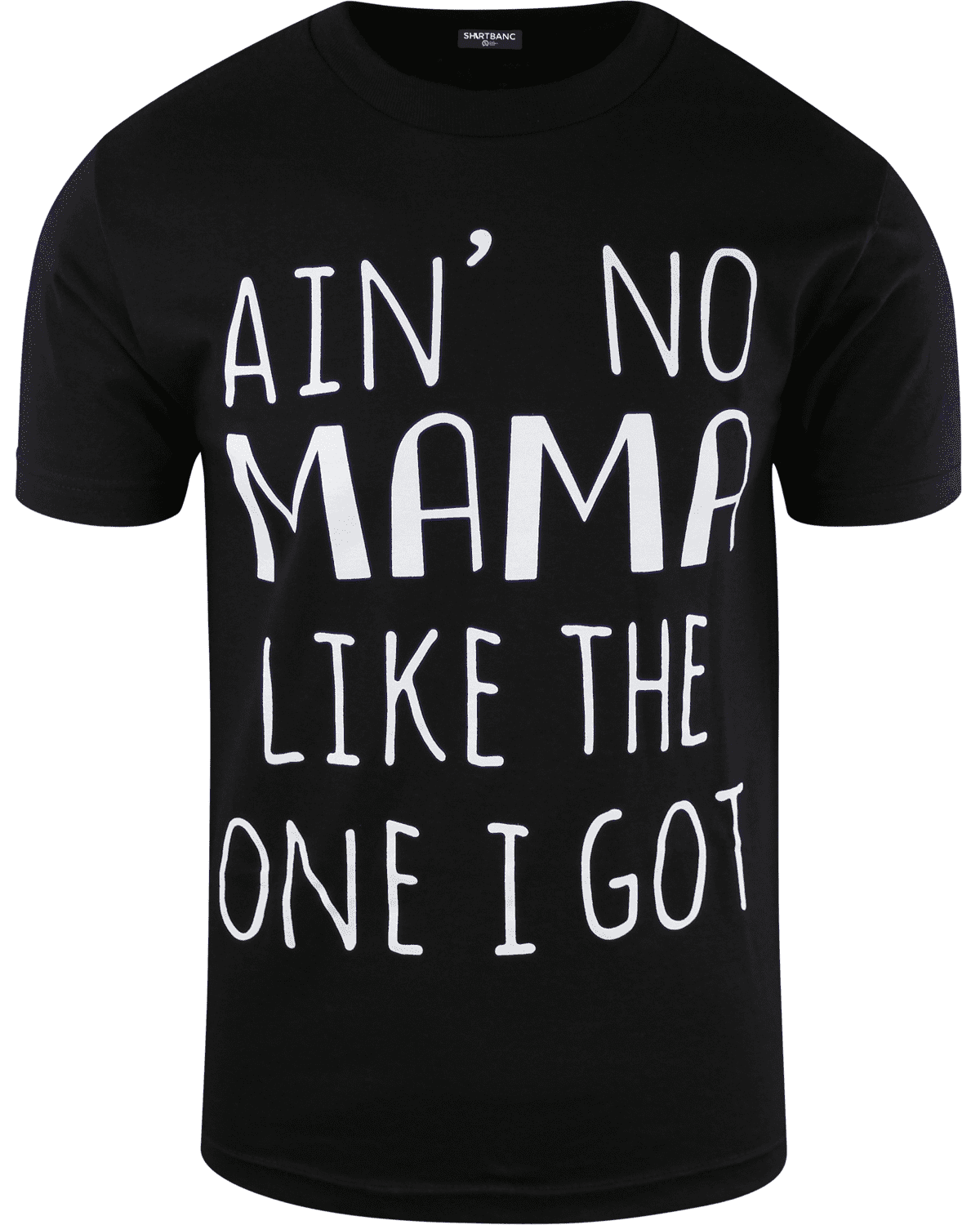 ShirtBANC Mens Aint No Mama Like The One I Got Shirt Mothers Day Gift ...