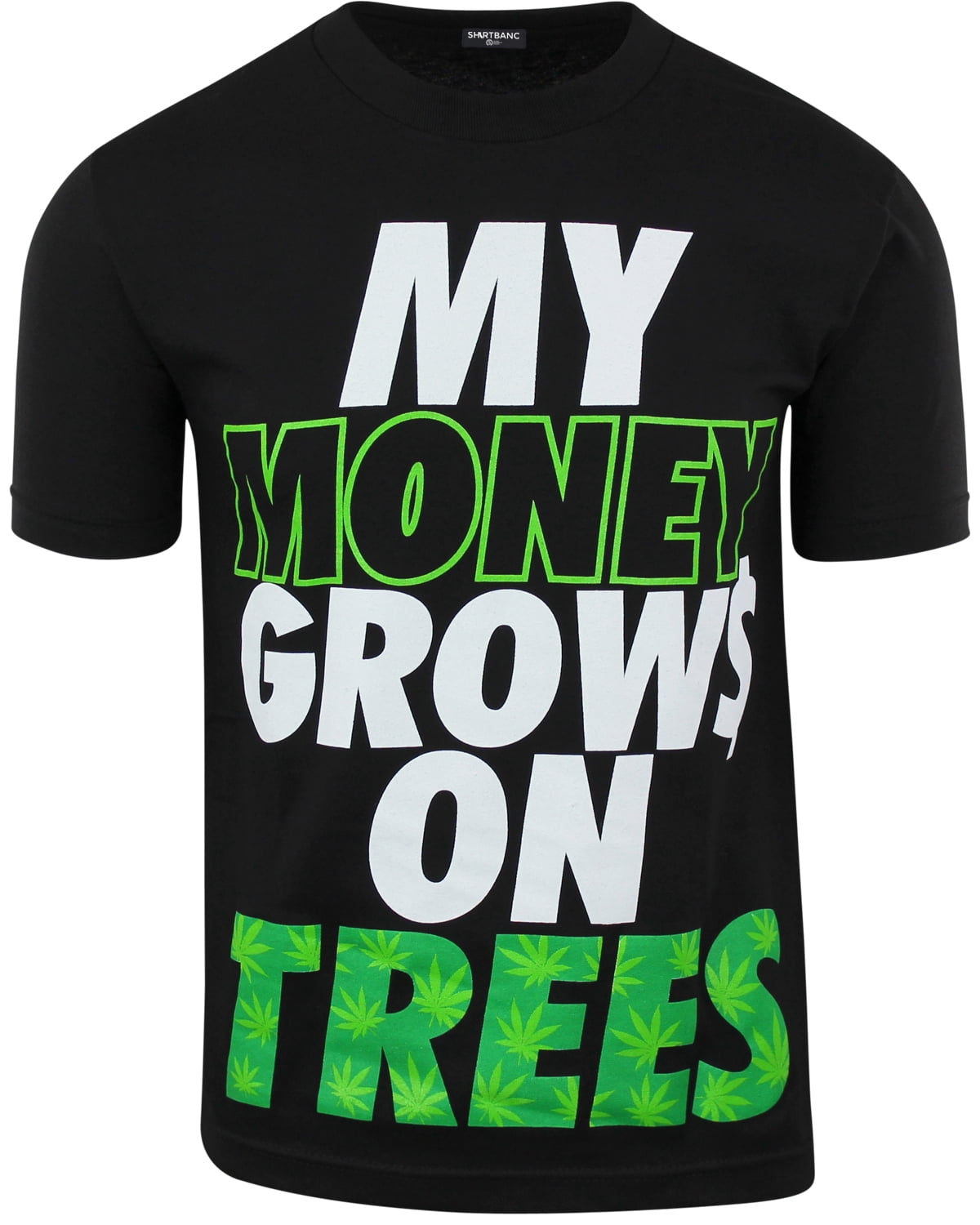 ShirtBANC My Money Grows on Trees Mens Shirt Weed Tee Marijuana ...