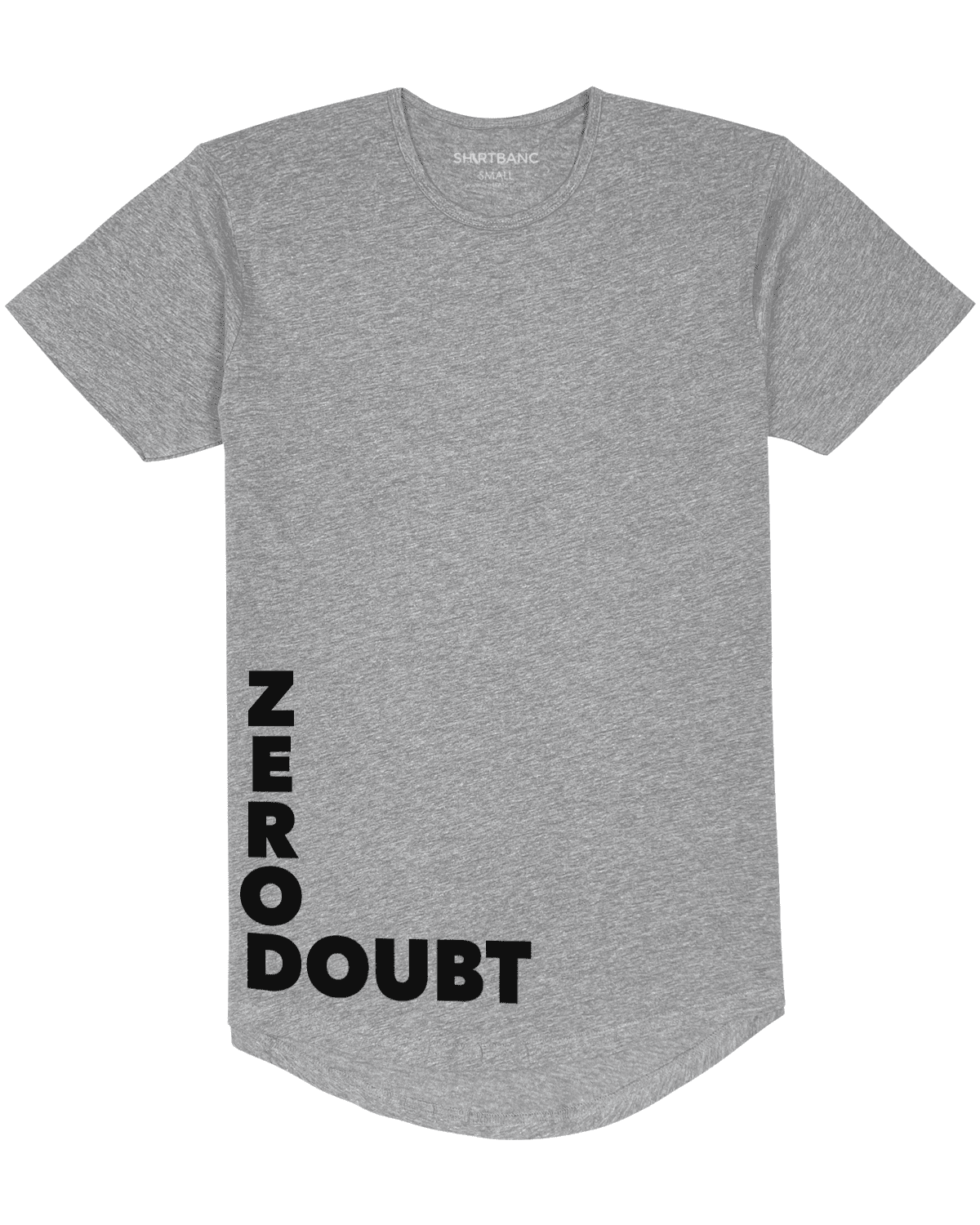 ShirtBANC Zero Doubt Motivational Dropcut Shirt Inspiring Design Tee ...