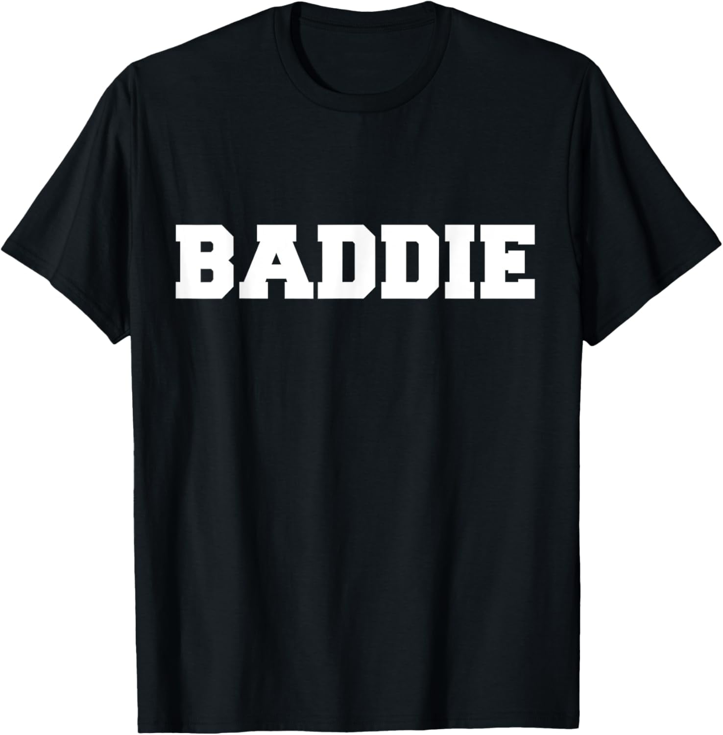 Shirts That Say BADDIE T-Shirt - Walmart.com