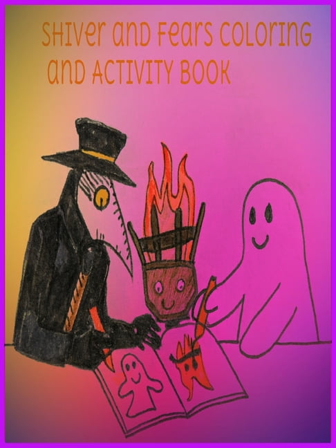 Shiver and Fears Coloring and Activity Book, (Paperback) - Walmart.com