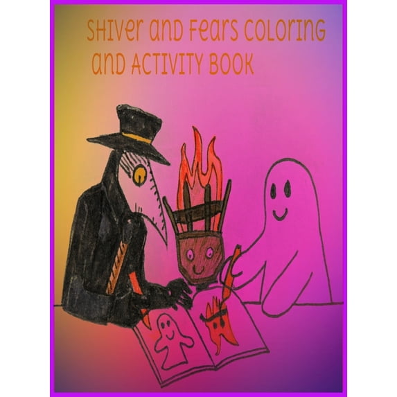 Shiver and Fears Coloring and Activity Book, (Paperback) - Walmart.com