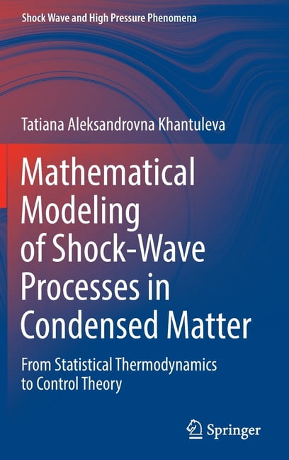 Shock Wave and High Pressure Phenomena: Mathematical Modeling of Shock-Wave Processes in ...
