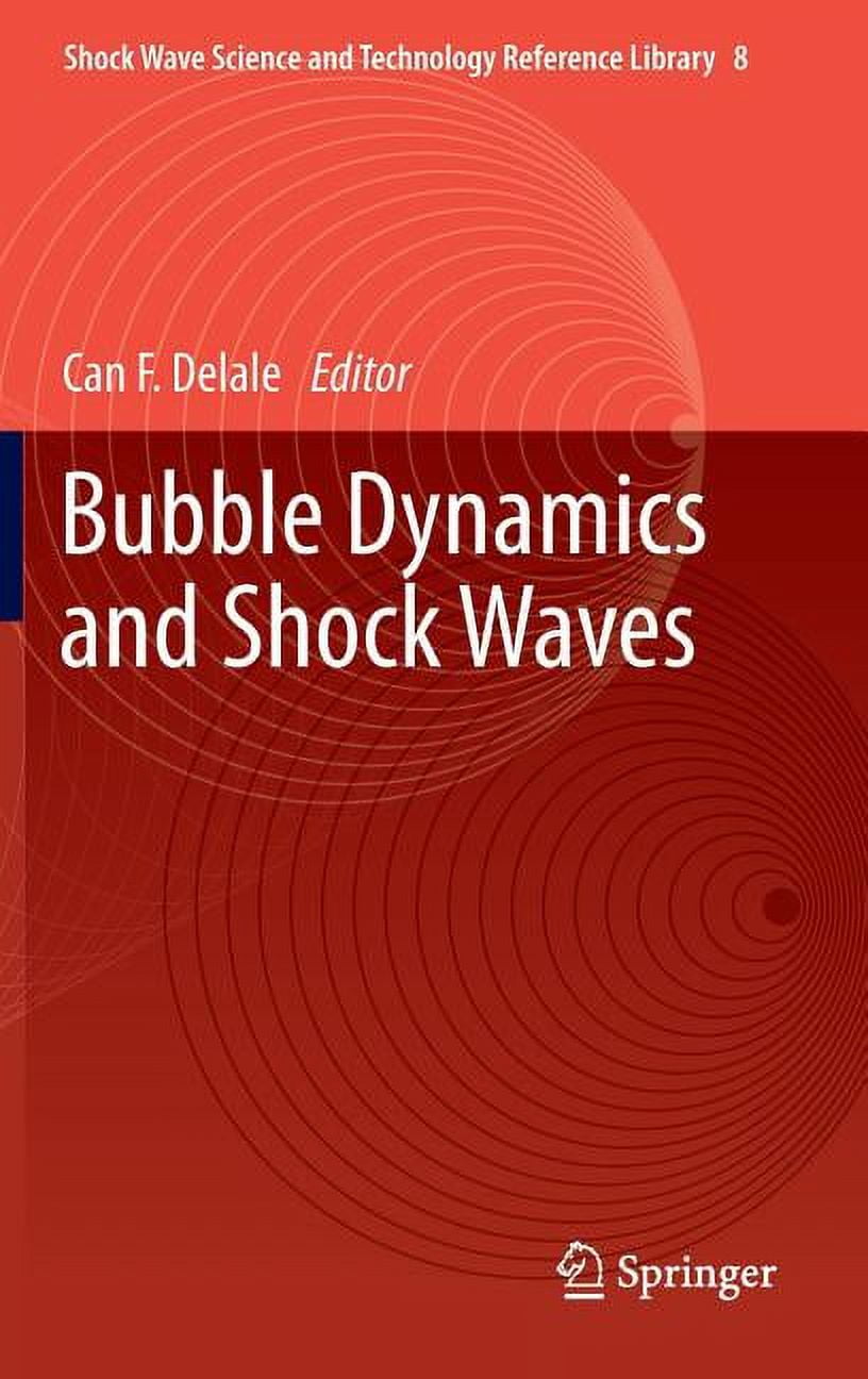 Shock Wave Science and Technology Reference Library: Bubble Dynamics ...