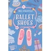 Shoe Books Ballet Shoes, (Hardcover) - Walmart.com