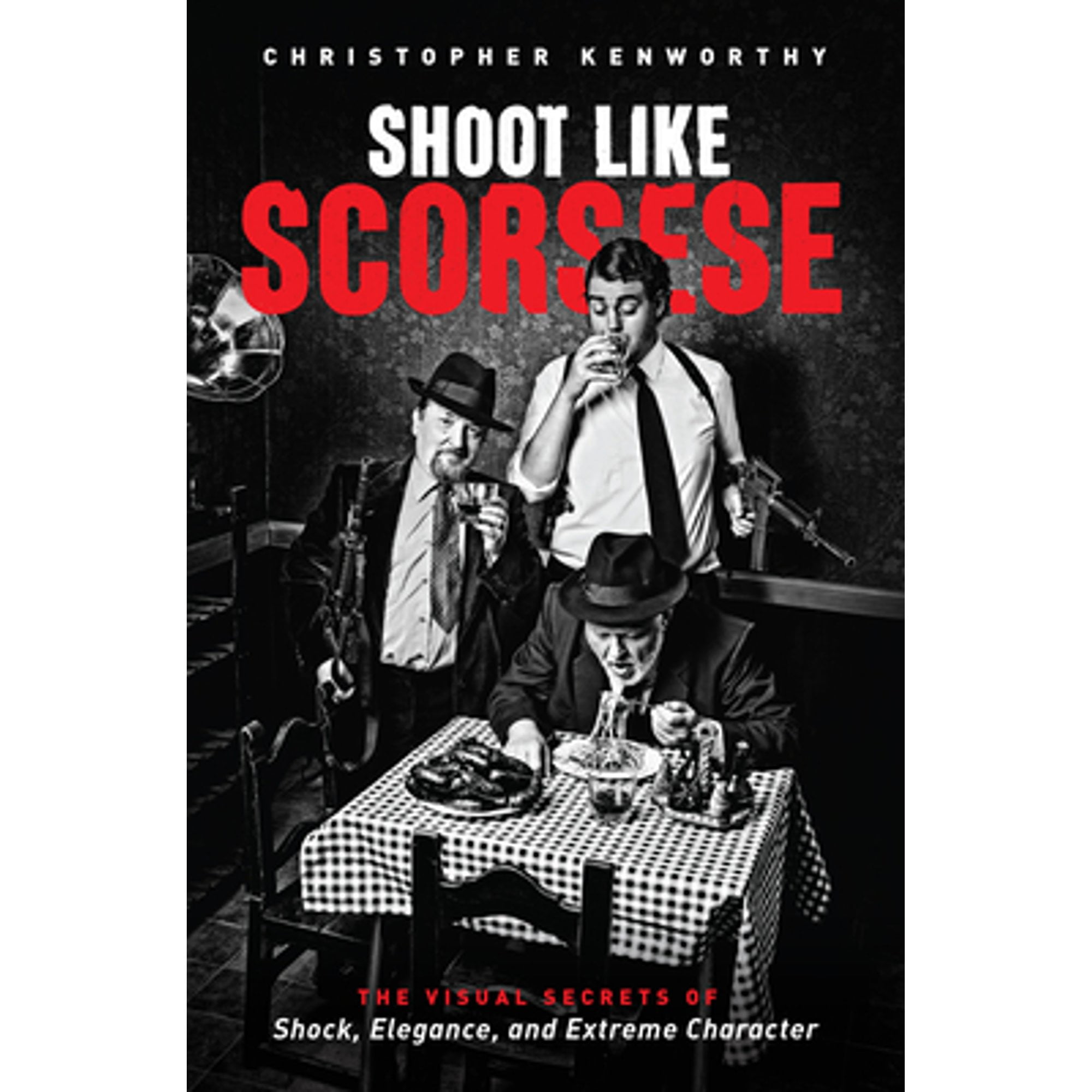 Pre-Owned Shoot Like Scorsese: The Visual Secrets of Shock, Elegance ...