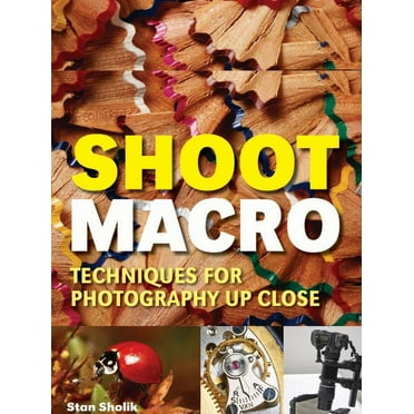 The Complete Guide to Macro and Close-Up Photography - Walmart.com