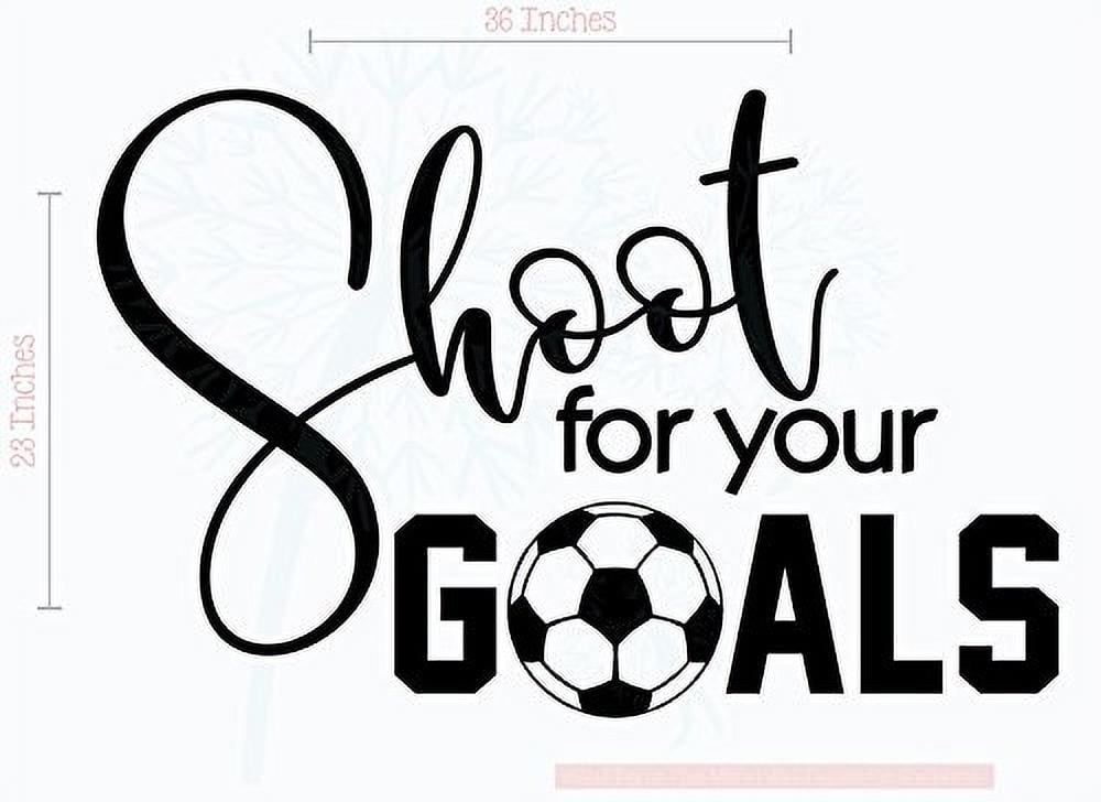 Shoot for Your Goals Soccer Best Wall Decals Stickers Vinyl Lettering ...