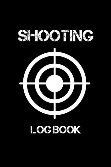 Shooting Log book : 6" x 9" 151 Pages, Target, Handloading Logbook ...