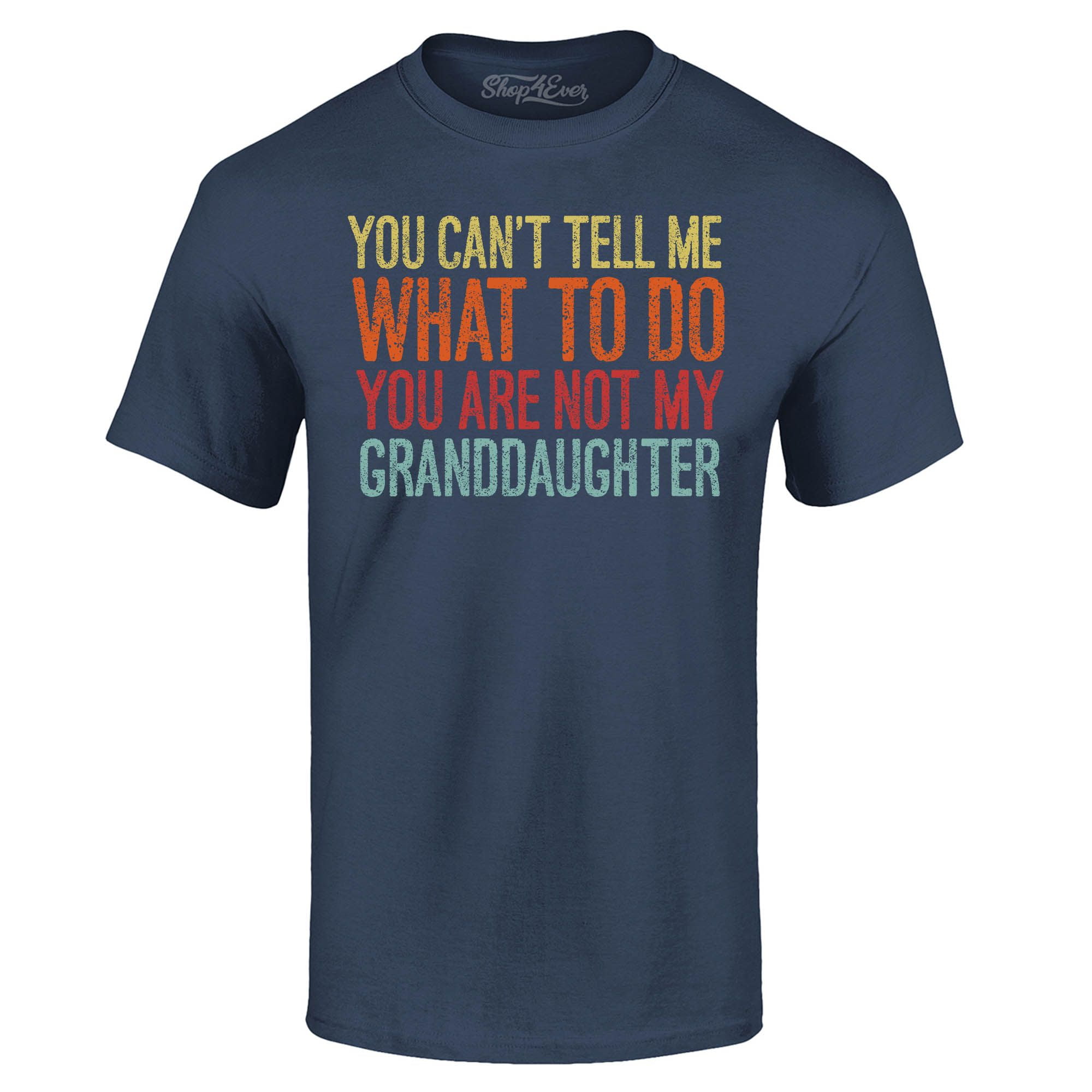 Shop4ever Mens You Are Not My Granddaughter Graphic T Shirt Xxx Large