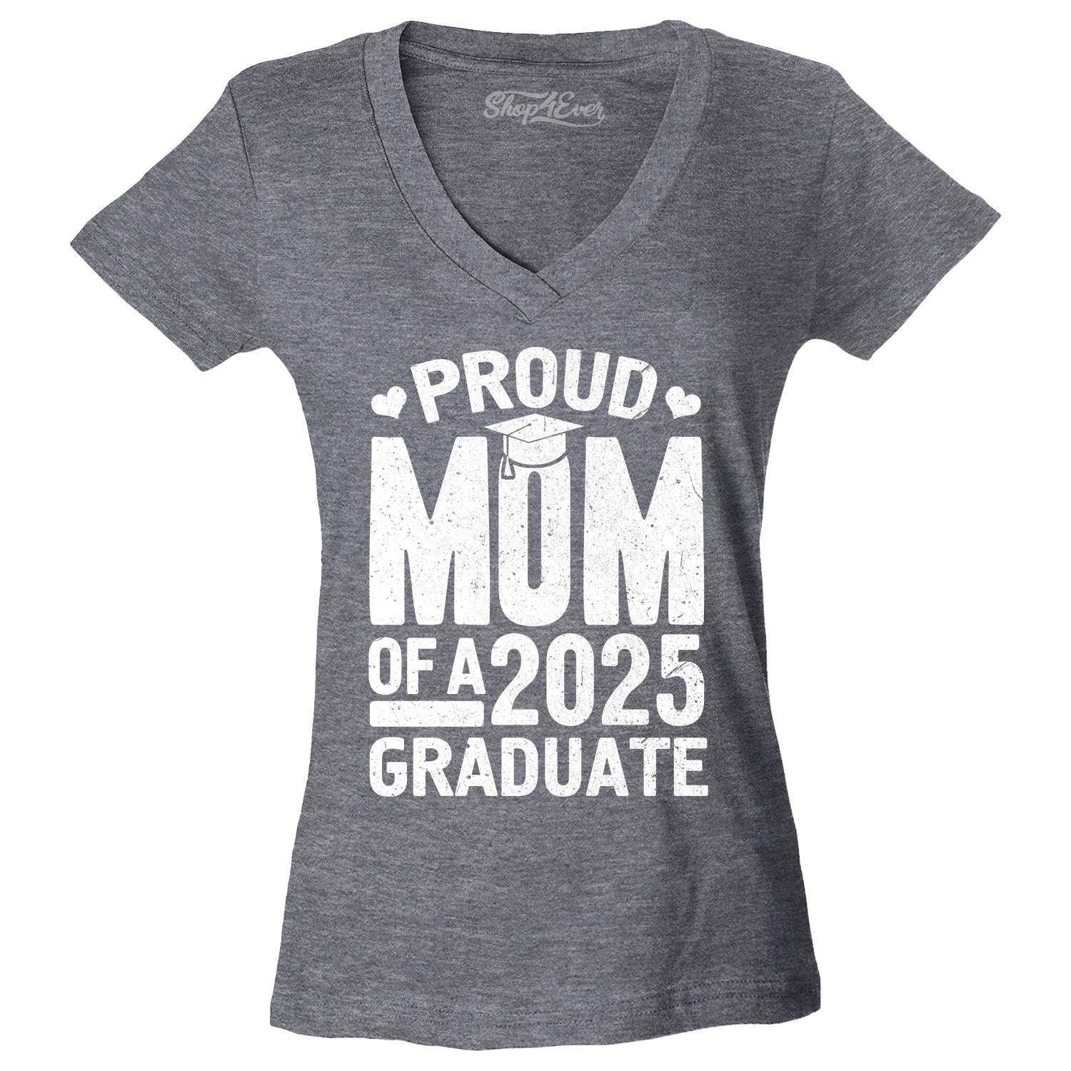 Shop4Ever Women's Proud Mom of a 2025 Graduate Graduation Slim Fit V ...
