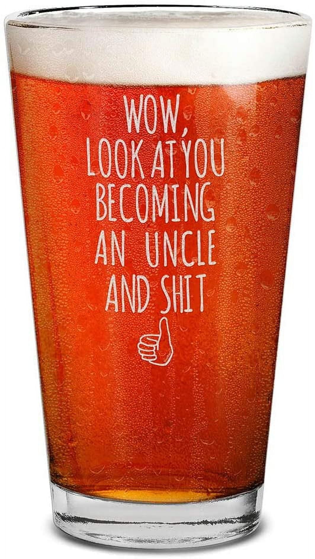 Shop4Ever Wow, Look At You Becoming An Uncle Engraved Beer Pint Glass ...