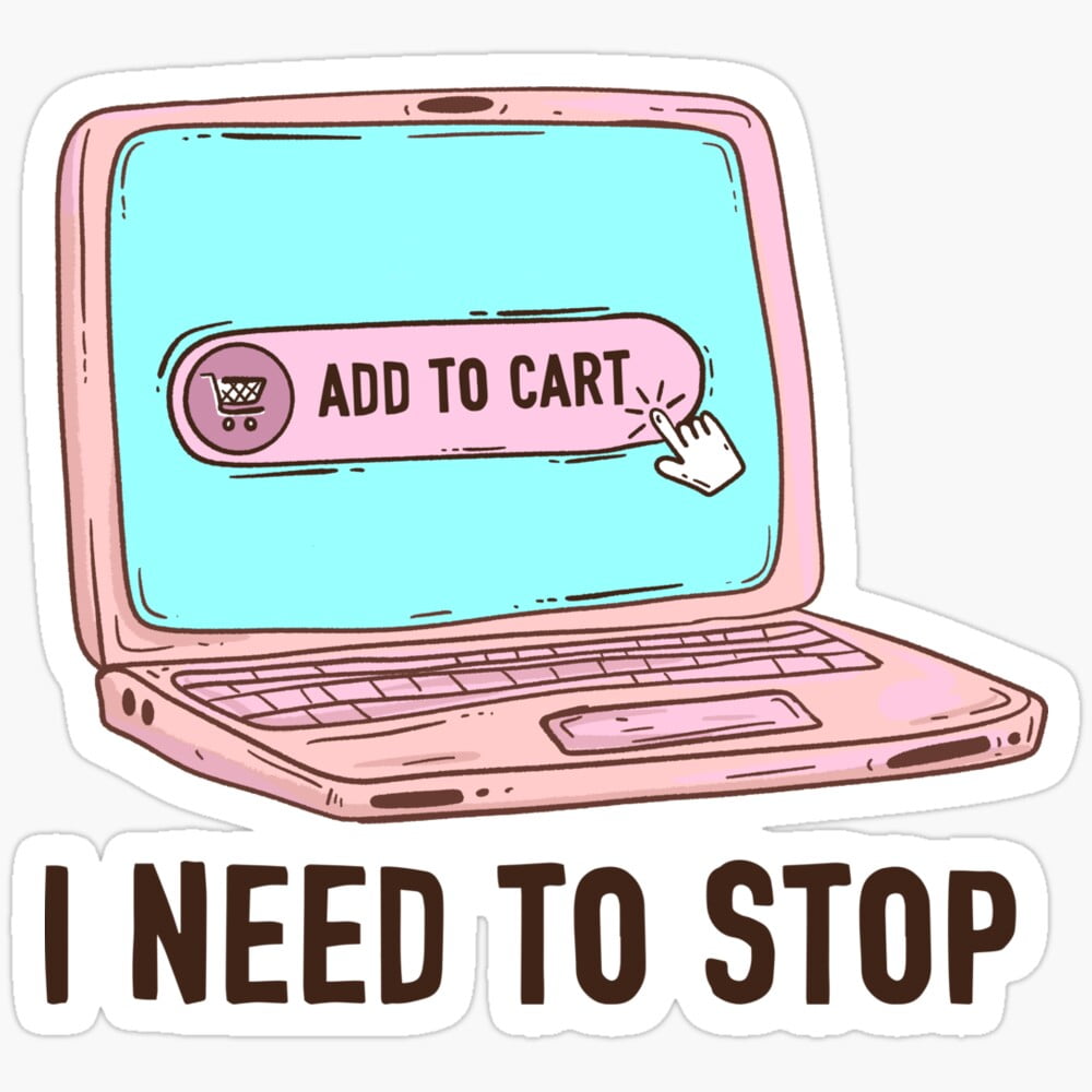 Shopaholic- I Need To Stop Sticker Phone Decal Water Bottle Stickers ...