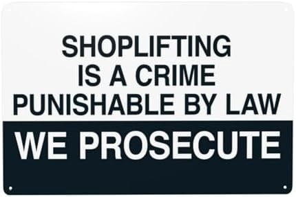 Shoplifting Is A Crime Punishable By Law We Prosecute Warning,Store ...