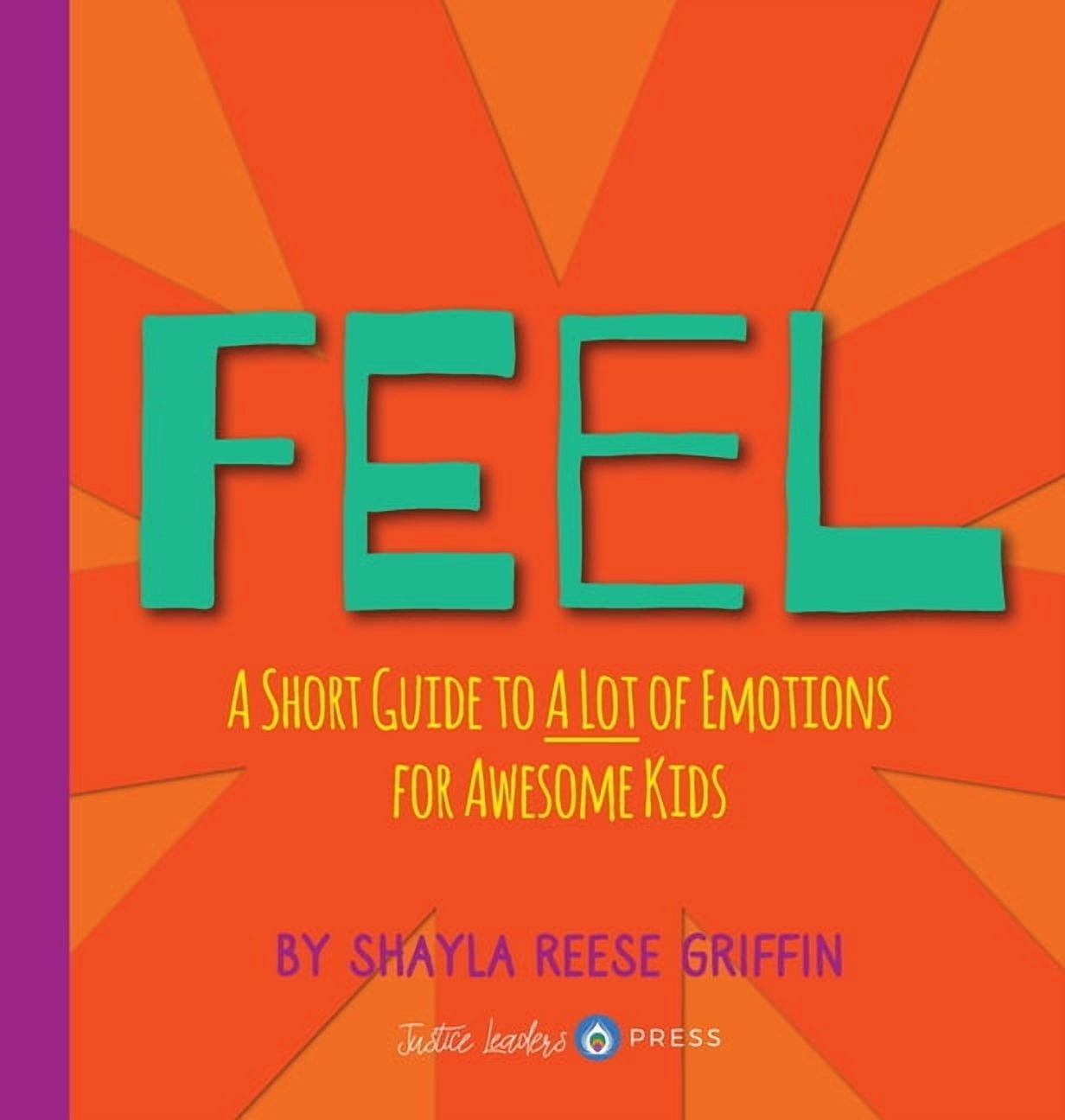 Short Guides for Awesome Kids Feel: A Short Guide to A Lot of Emotions ...