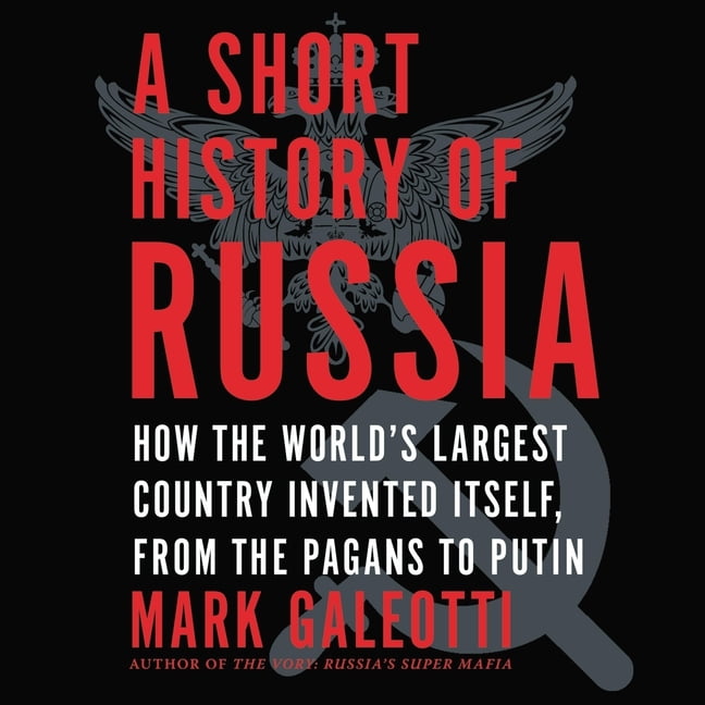 Short History of Russia : How the World?s Largest Country Invented ...