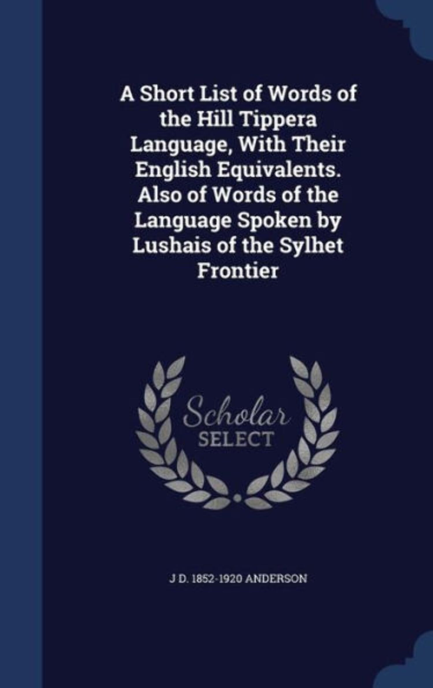 A Short List Of Words Of The Hill Tippera Language, With Their English ...