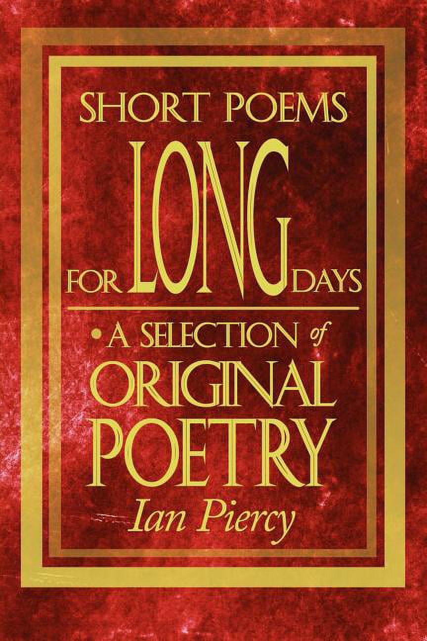 Short Poems for Long Days : A Selection of Original Poetry - Walmart.com