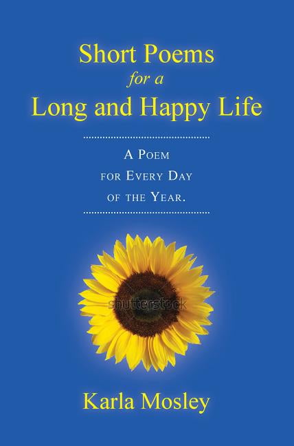 Short Poems for a Long and Happy Life (Other) - Walmart.com