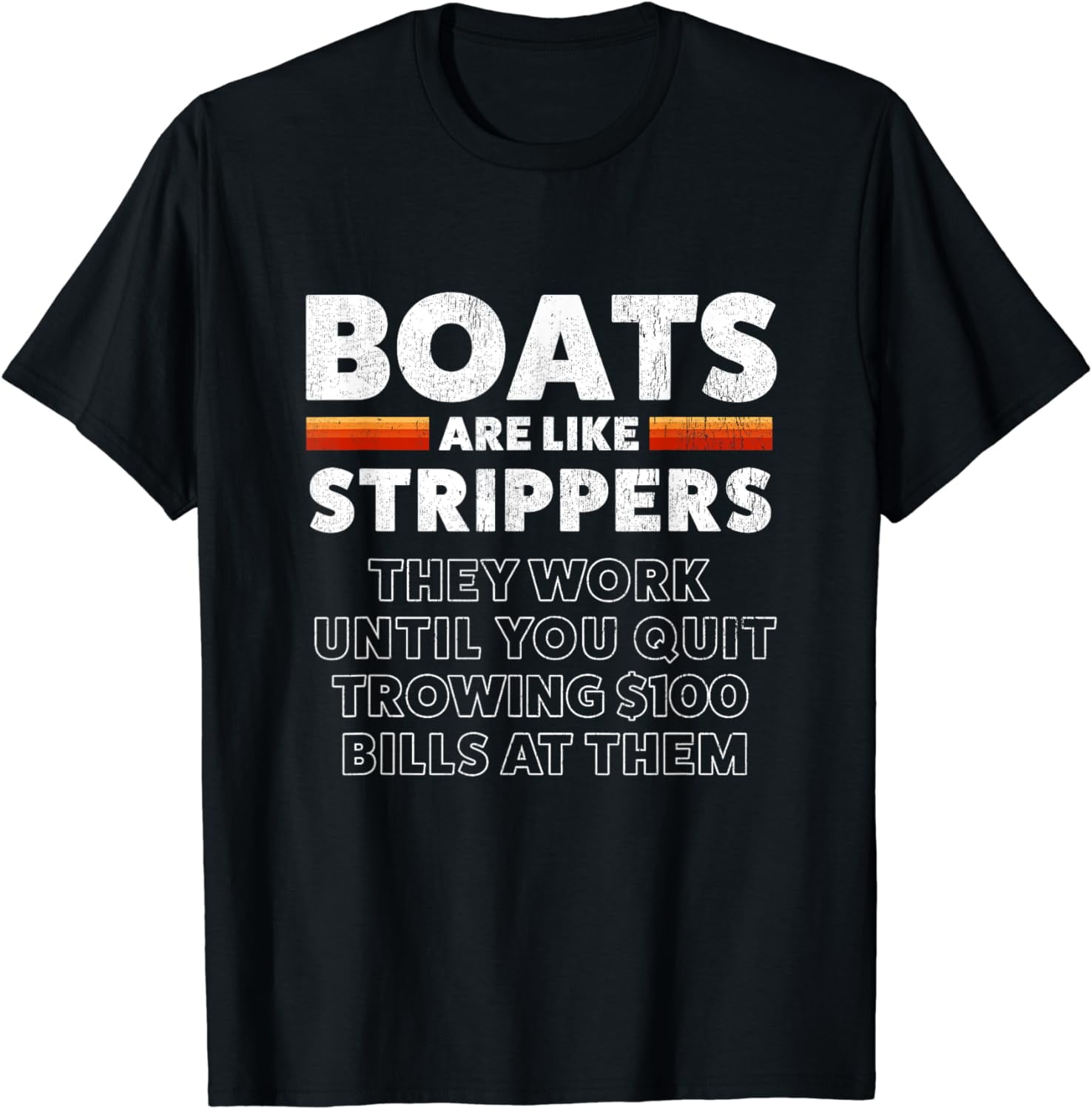 Short Sleeve T-Shirt Mens Pontoon Captain Boats Are Like Strippers T ...