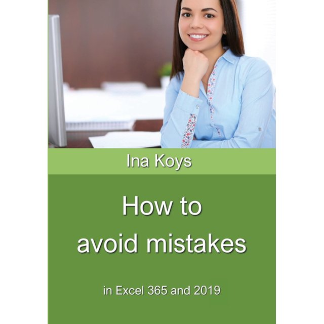 Short & Spicy: How to avoid mistakes: in Excel 365 and 2019 (Paperback) - Walmart.com