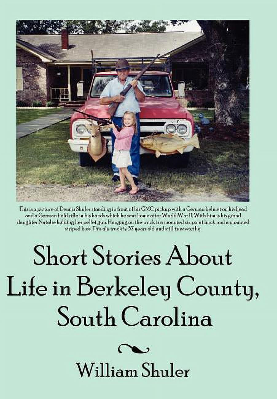 Short Stories about Life in Berkeley County South Carolina (Hardcover ...