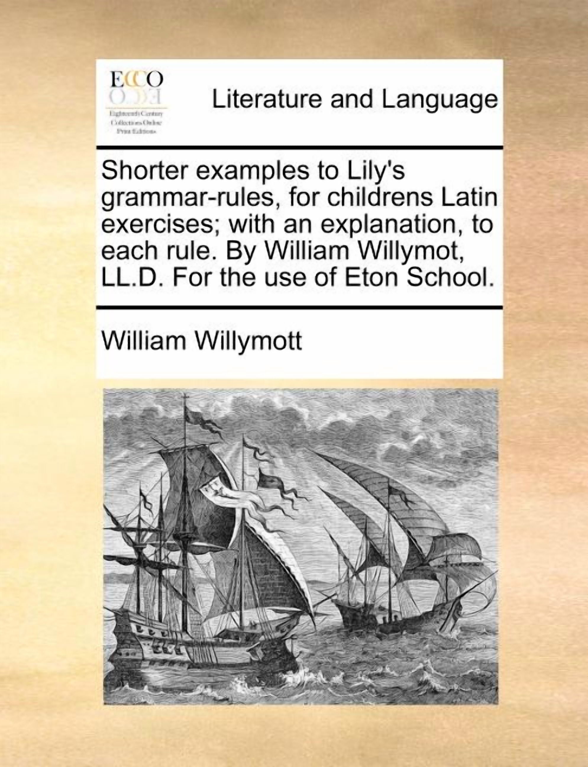 Shorter Examples to Lily's Grammar-Rules, for Childrens Latin Exercises ...