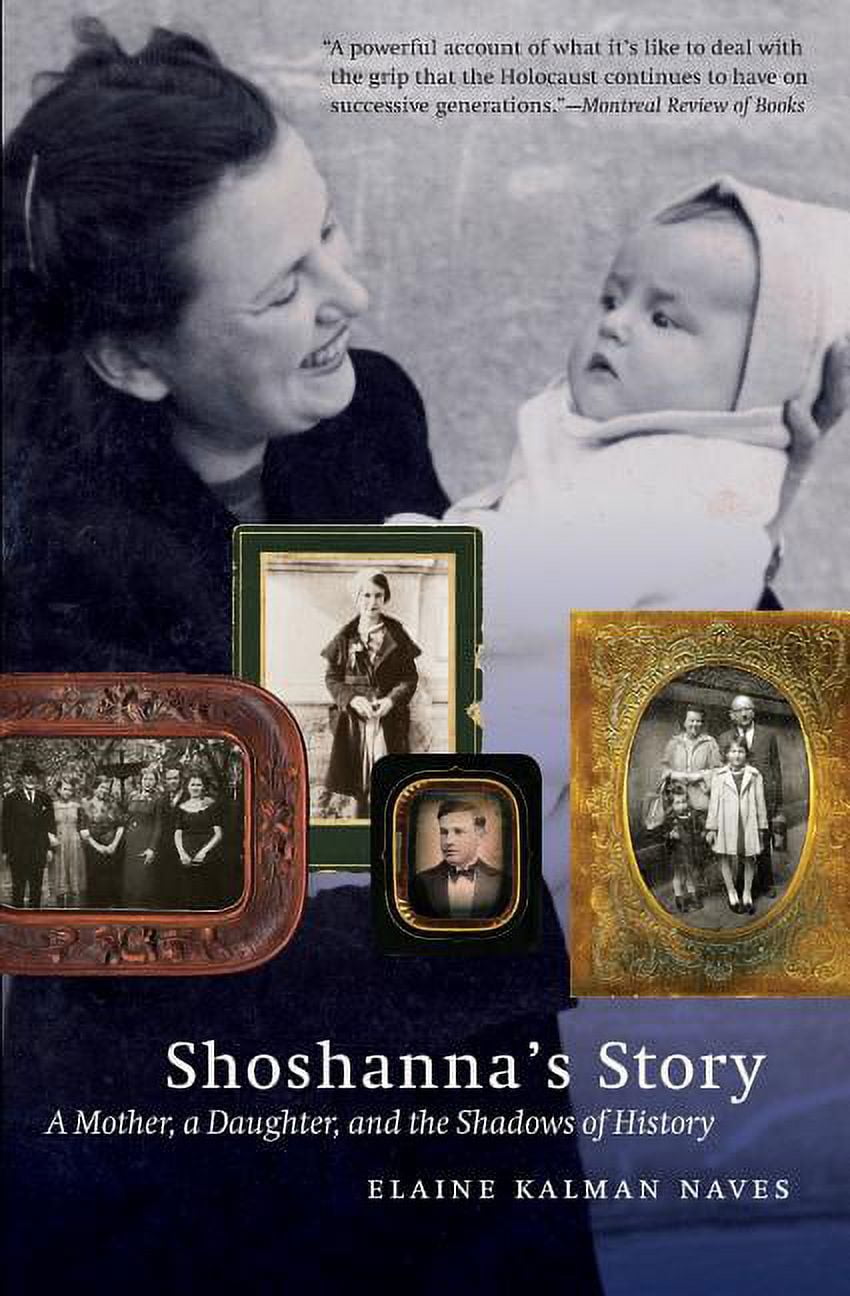 Shoshanna's Story: A Mother, a Daughter, and the Shadows of History ...