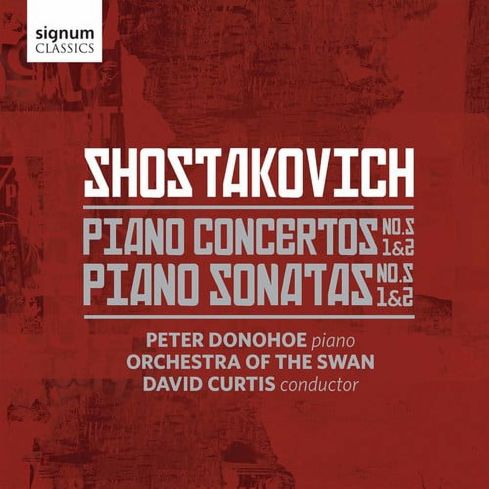 Shostakovich / Donohoe / Curtis - Piano Concertos 1 & 2 / Piano Sonatas ...