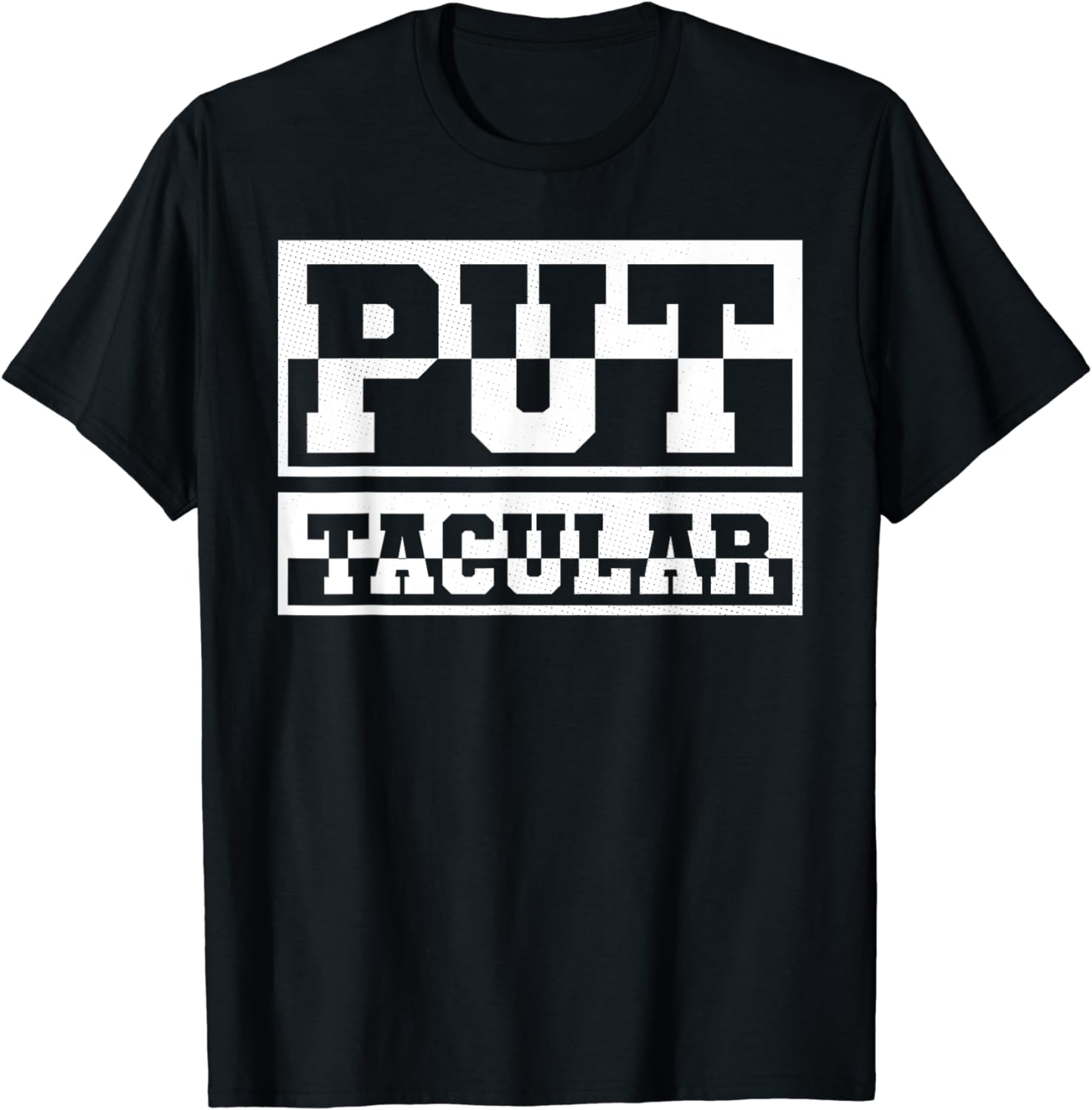 Shot Put, Put Tacular, Thrower T-Shirt - Walmart.com