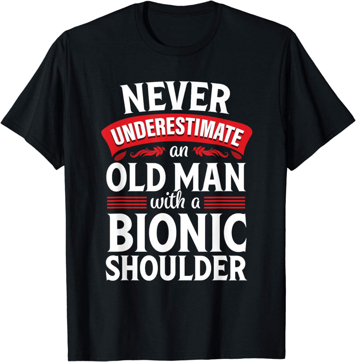 Shoulder Surgery Funny Old Quote Replacement Recovery T-Shirt - Walmart.com