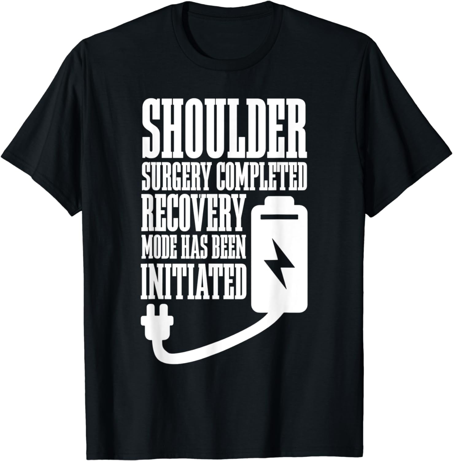 Shoulder operation complete recovery mode T-Shirt - Walmart.com