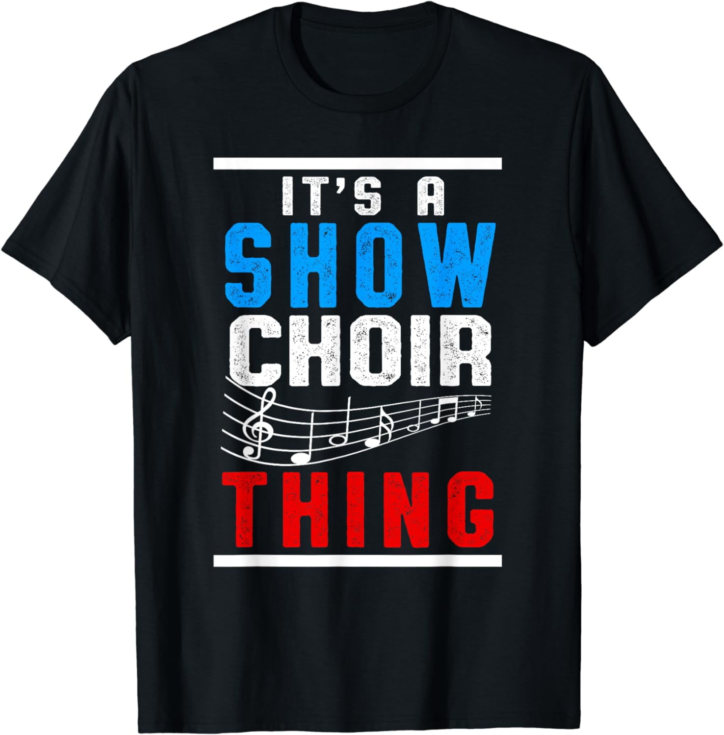 Show Choir Thing Musical Notes Singer Orchestra Concert Gift T-Shirt ...