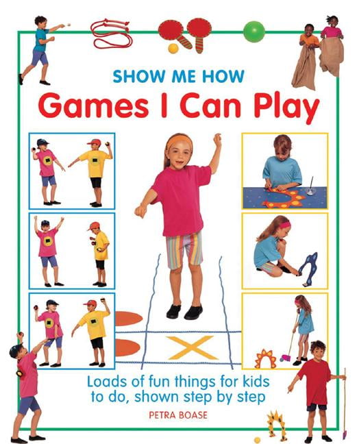 Show Me How Games I Can Play : Loads Of Fun Things For Kids To Do ...