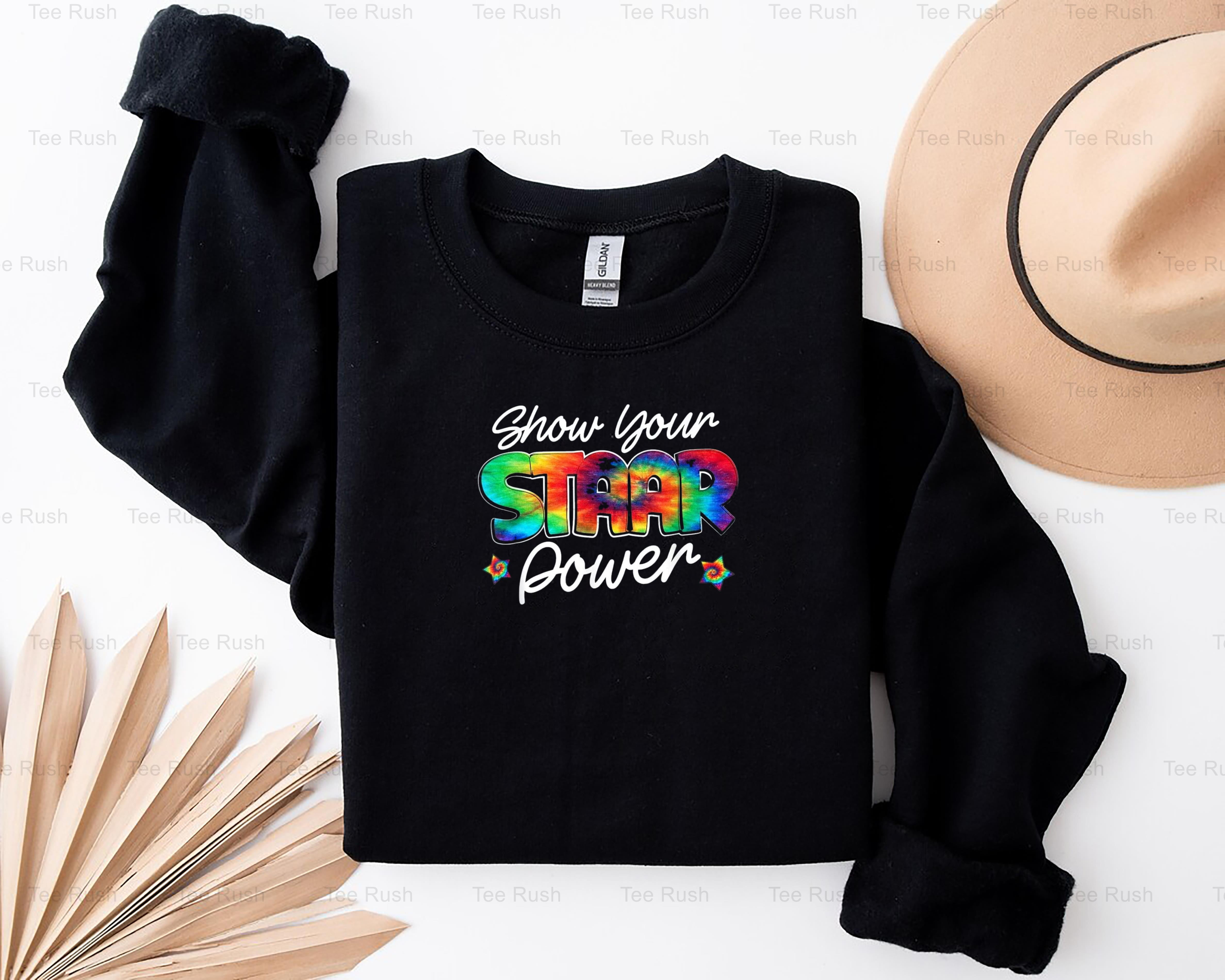 Show Your Staar Power Test Staar Day Mode On Gift, Teacher, Student,T ...