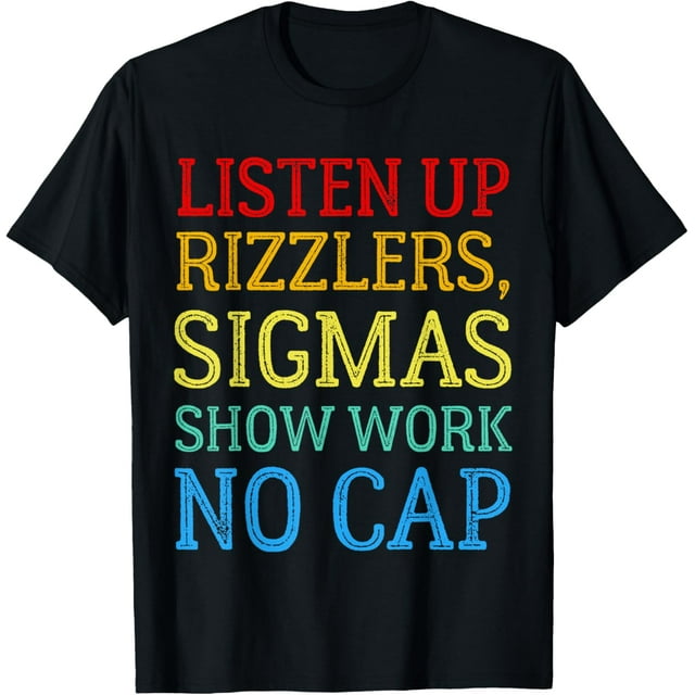 Show Your Work Math Teacher Rizz Sigma Gen Alpha Slang Top T-Shirt ...