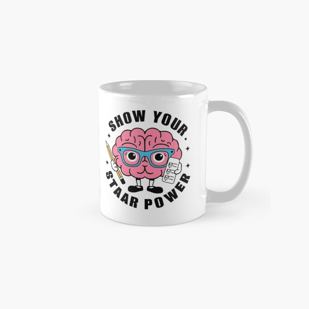 Show your STAAR Power Brain teacher testing day Classic Mug - Walmart.com