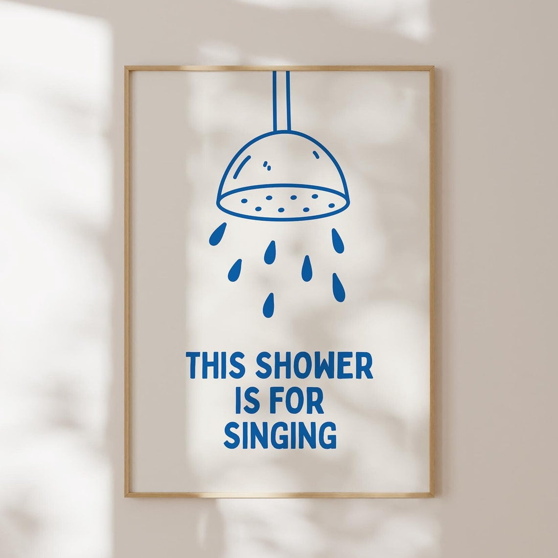 This Shower Is For Singing Bathroom Print In Blue, Bathroom Quote ...