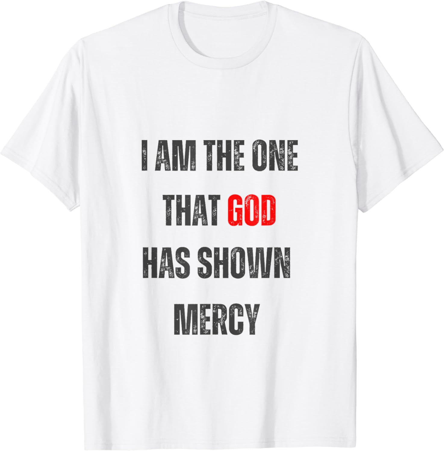 Shown Mercy - What God cannot do does not exist NSPPD Prayer T-Shirt ...